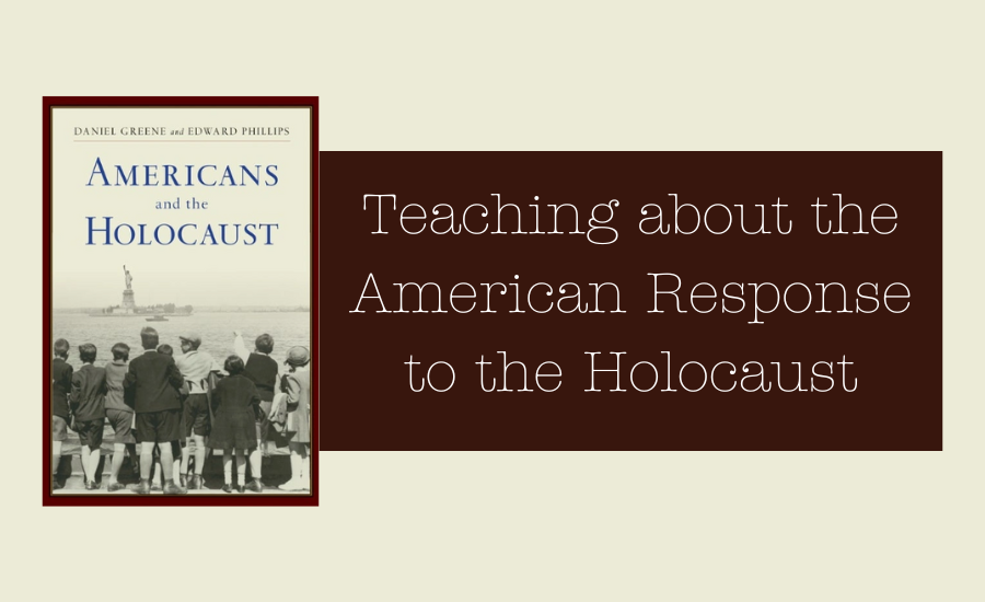 Teaching about the American Responses to the Holocaust